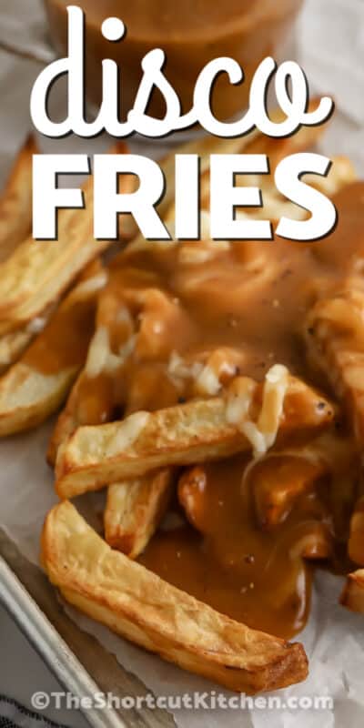 Disco Fries (With Cheese And Homemade Gravy!) - The Shortcut Kitchen