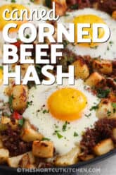 Canned Corned Beef Hash (Just 10 Minute Prep!) - The Shortcut Kitchen