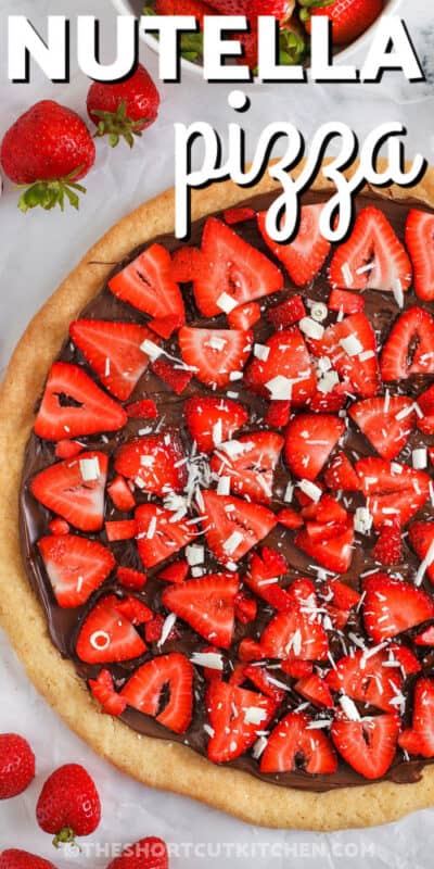 Nutella Pizza (Fun & Quick Prep!) - The Shortcut Kitchen