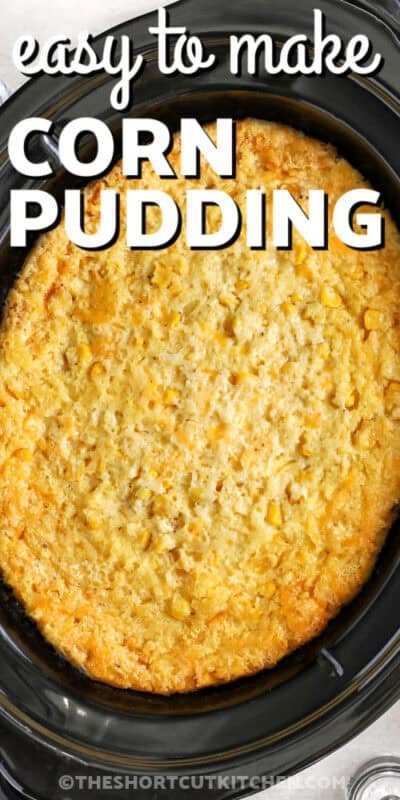 Slow Cooker Corn Pudding (Comforting and Flavorful) - The Shortcut Kitchen