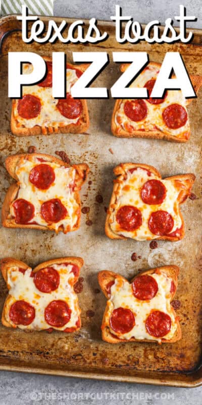 Texas Toast Pizza (Ready In Under 30 Min!) - The Shortcut Kitchen