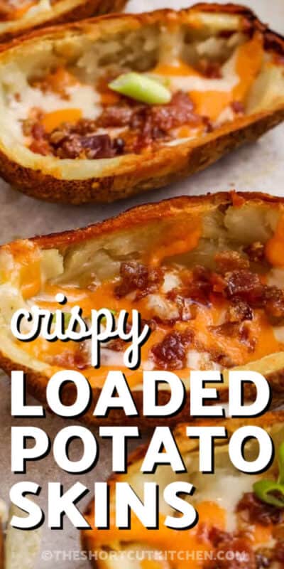 Loaded Potato Skins (Party Favorite!) - The Shortcut Kitchen